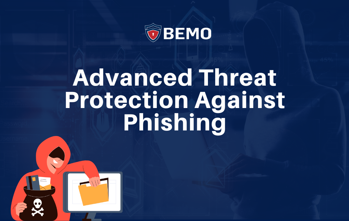 Advanced Threat Protection Against Phishing